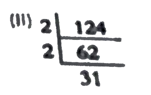 Write all the prime factors of the following. (i)18 (ii)124 - Sarthaks ...